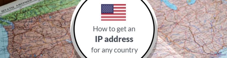 How to Get an IP Address for Any Country in 4 Easy Steps