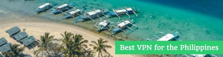 The Best Virtual Private Networks (VPNs) for the Philippines in 2025