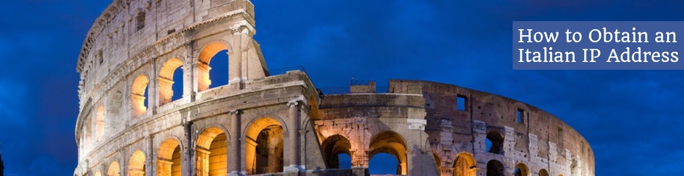 The 6 Best VPNs to Use to Obtain an Italian IP Address in 2024