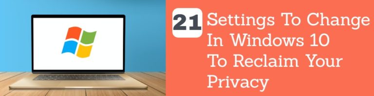 21 Windows 10 Privacy Settings to Change: Reclaim Your Privacy