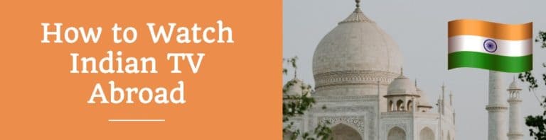 How to Watch Indian TV Abroad - Channel Streaming Guide 2024