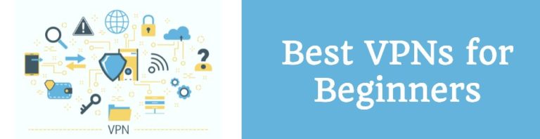 VPNs for Dummies: The Best VPNs for Beginners in 2025