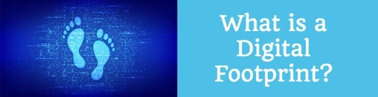What is a Digital Footprint and How to Take Control Of Yours?