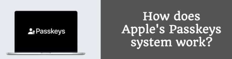 How Does Apple's Passkeys System Work: Beyond Passwords